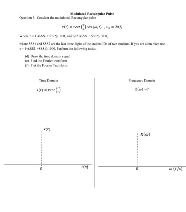 Solved Modulated Rectangular Pulse Question 3. Consider the | Chegg.com
