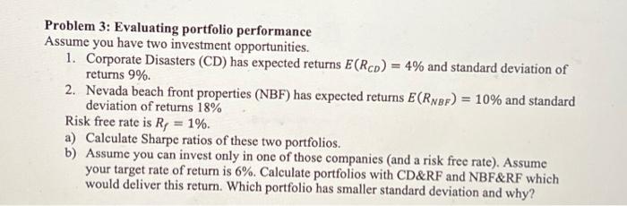 Solved Problem 3: Evaluating portfolio performance Assume | Chegg.com