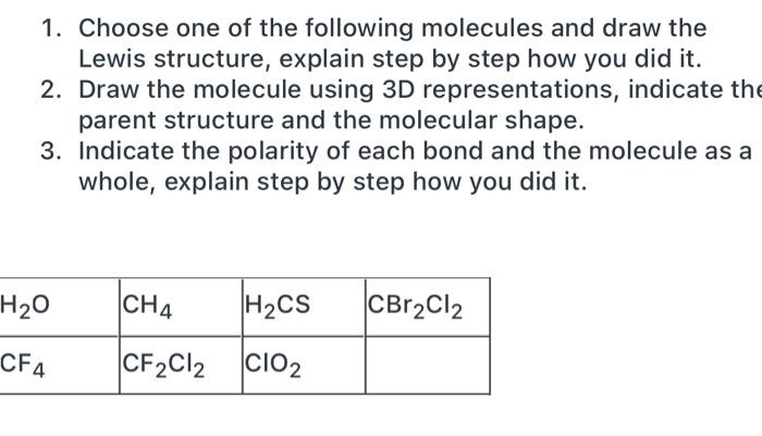 Solved 1. Choose one of the following molecules and draw the | Chegg.com