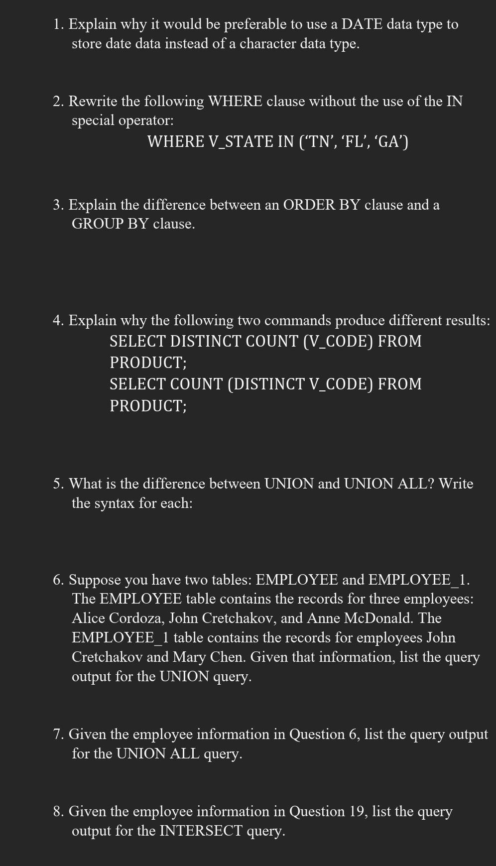 Solved 1. Explain why it would be preferable to use a DATE | Chegg.com