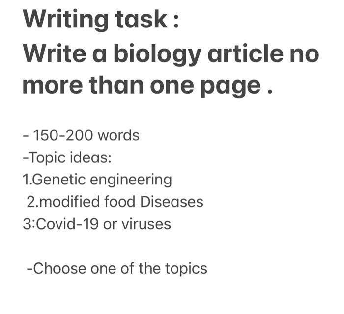 Solved Writing task: Write a biology article no more than | Chegg.com