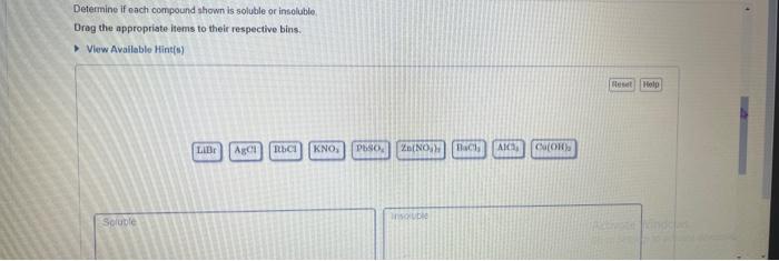 Solved Defermine if each compound shown is soluble or | Chegg.com