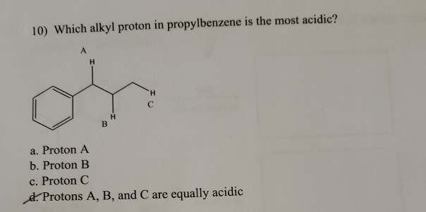 Solved 10) Which alkyl proton in propylbenzene is the most | Chegg.com