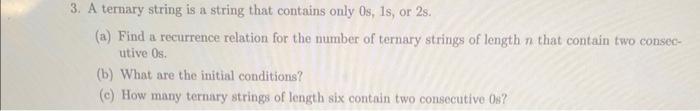 Solved 3. A ternary string is a string that contains only 0 | Chegg.com