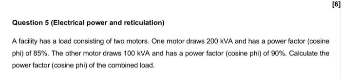Solved [6] Question 5 (Electrical power and reticulation) A | Chegg.com