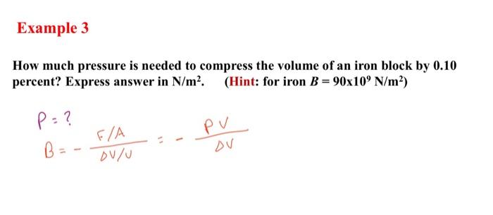 Solved Example 3 How much pressure is needed to compress the | Chegg.com