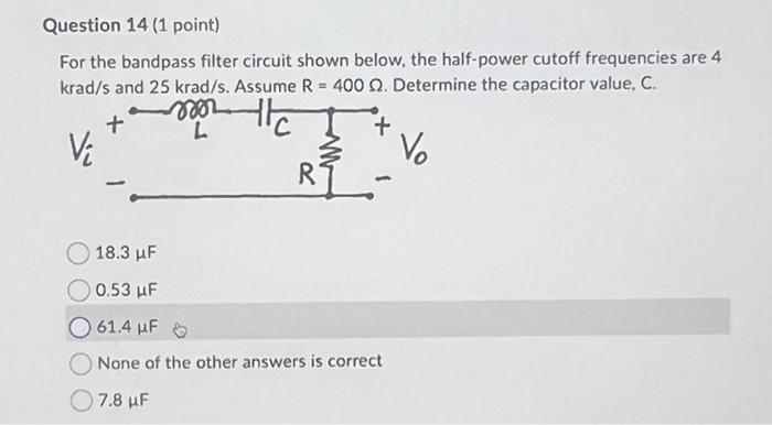 Solved For the bandpass filter circuit shown below, the | Chegg.com