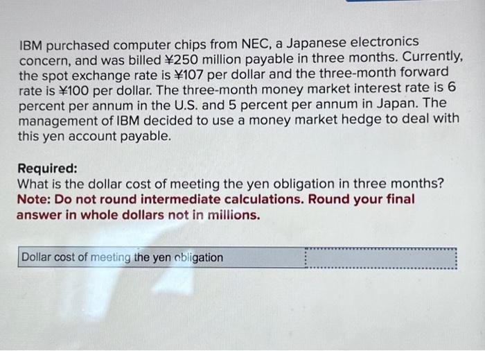 Solved IBM purchased computer chips from NEC, a Japanese | Chegg.com