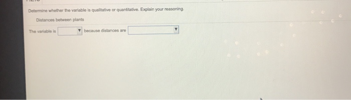 Solved Determine whether the variable is qualitative or | Chegg.com