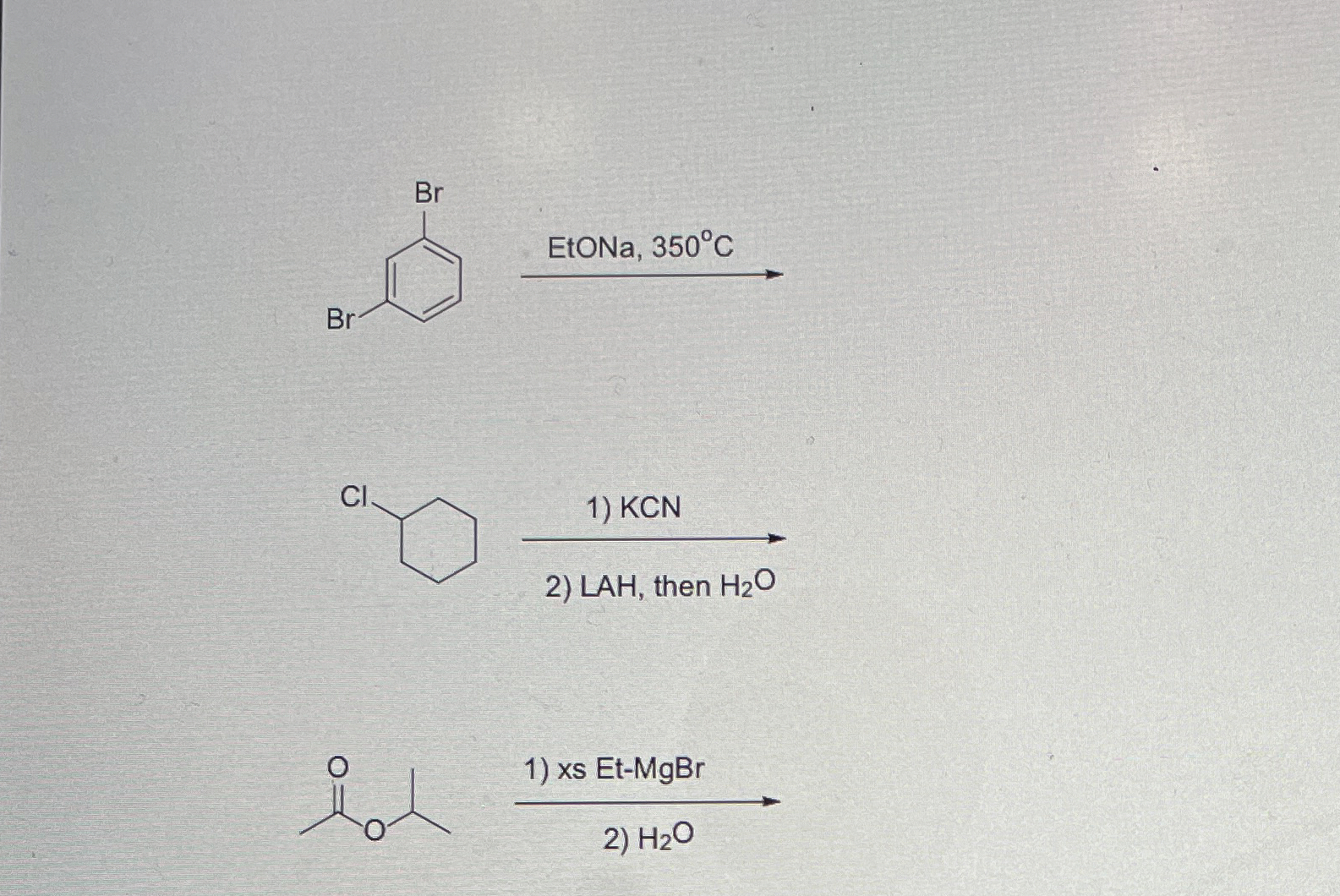 Solved EtONa, 350°C→1LAH , ﻿then H2Ox ﻿Et-MgBrH2O | Chegg.com