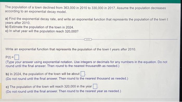 Solved The population of a town declined from 363,000 in | Chegg.com