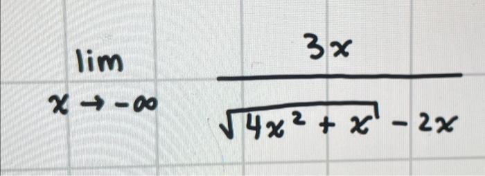 Solved lim X-80 3x - √4% 2 + x + X - 2x | Chegg.com