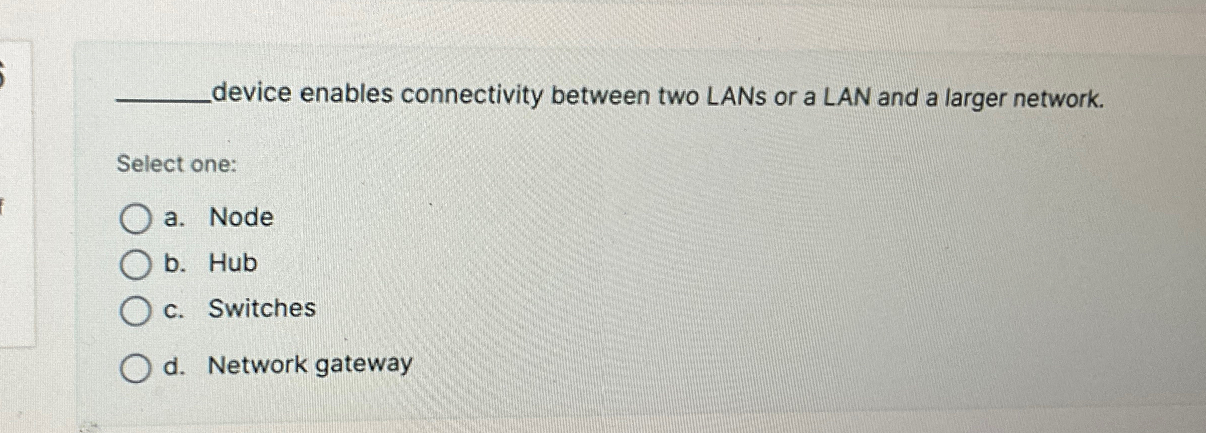Solved device enables connectivity between two LANs or a LAN | Chegg.com