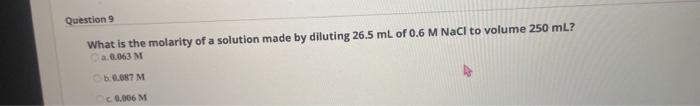 Solved What is the molarity of a solution made by diluting | Chegg.com