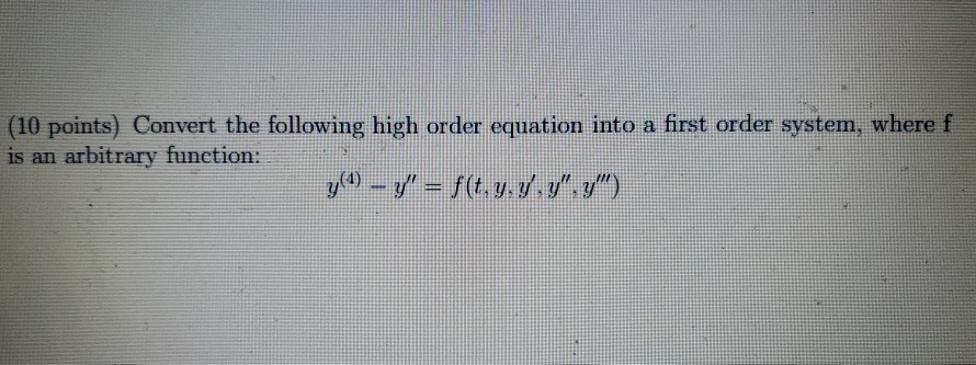 Solved (10 points) Convert the following high order equation | Chegg.com
