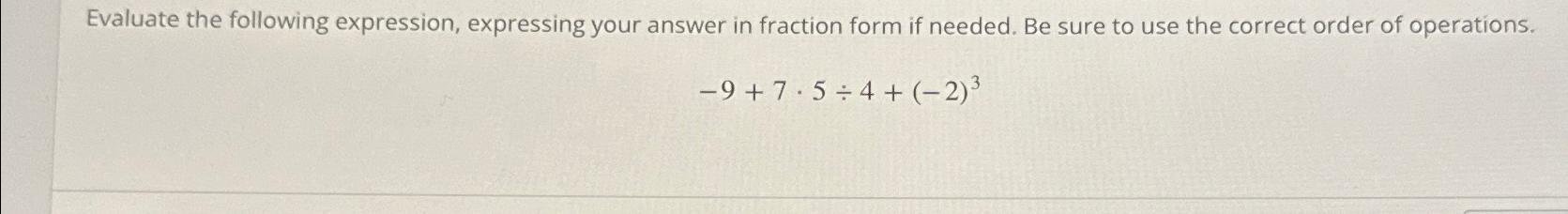 Solved Evaluate the following expression, expressing your | Chegg.com