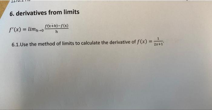 Solved 6. derivatives from limits f′(x)=limh→0hf(x+h)−f(x) | Chegg.com