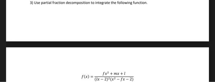 3) Use partial fraction decomposition to integrate | Chegg.com