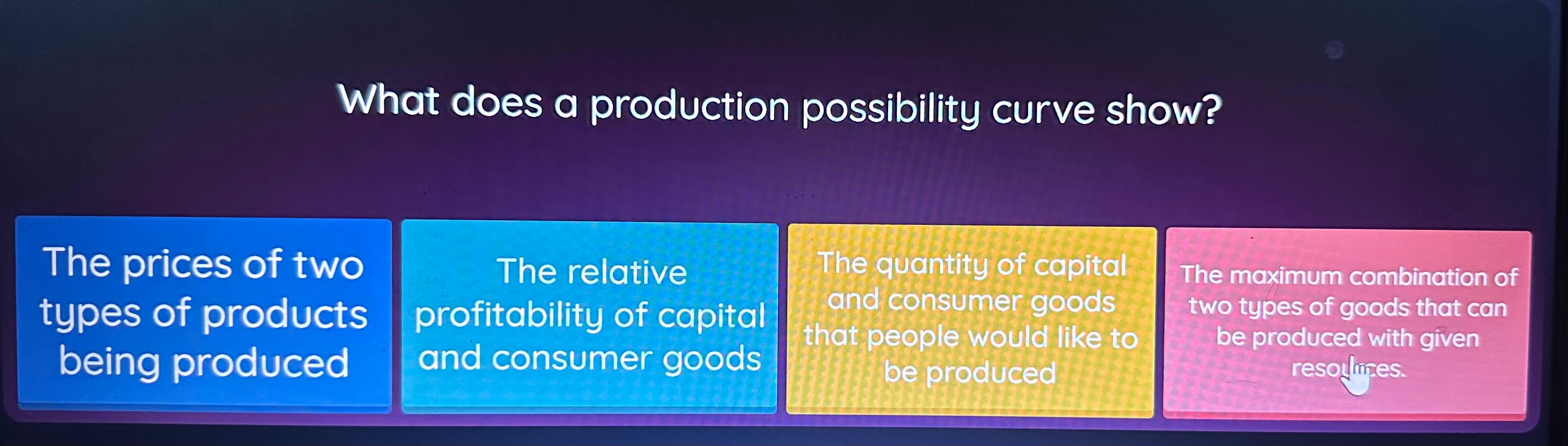 Solved What does a production possibility curve show?The | Chegg.com