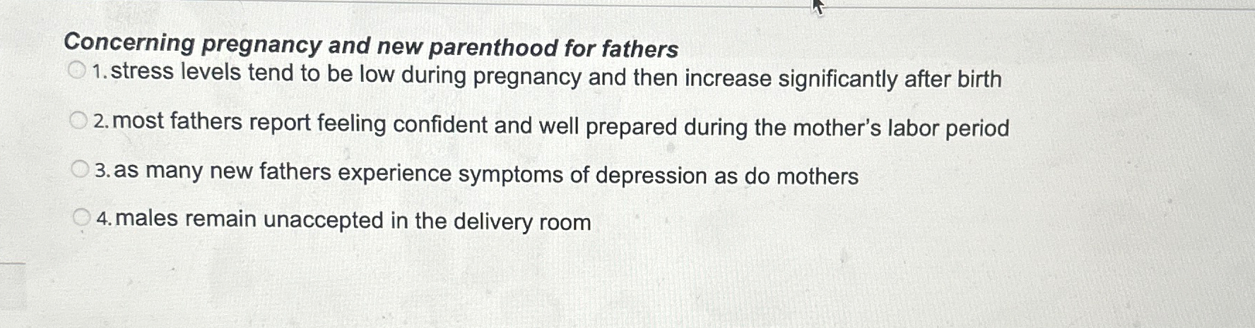 Solved Concerning pregnancy and new parenthood for | Chegg.com