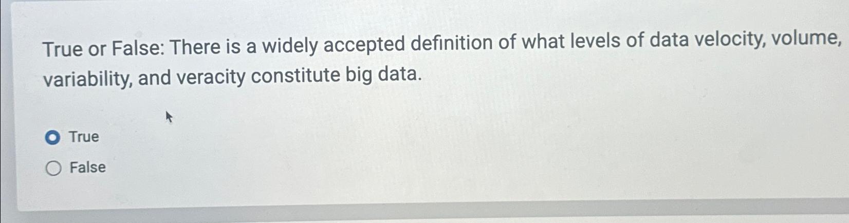 Solved True or False: There is a widely accepted definition | Chegg.com
