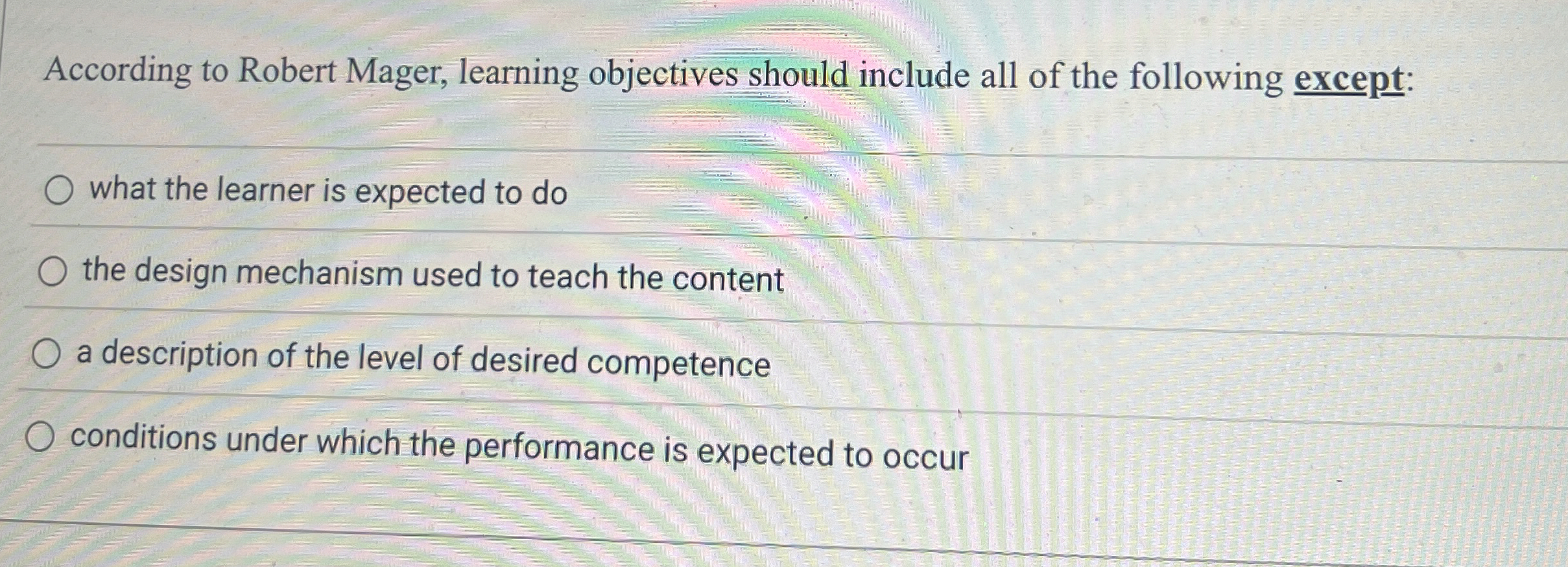 Solved According to Robert Mager, learning objectives should | Chegg.com