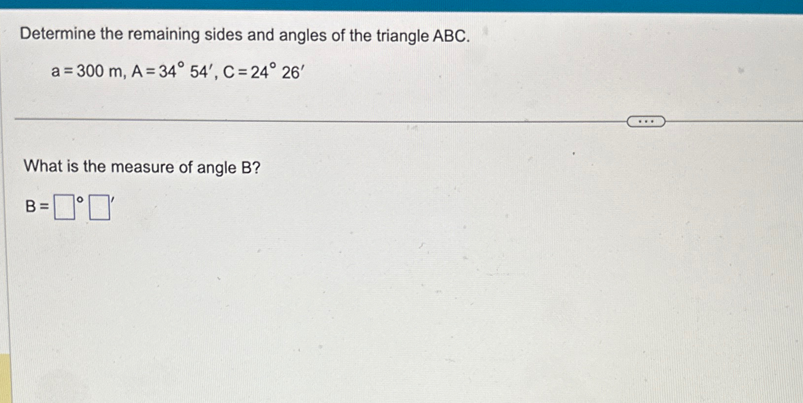 Solved Determine the remaining sides and angles of the | Chegg.com
