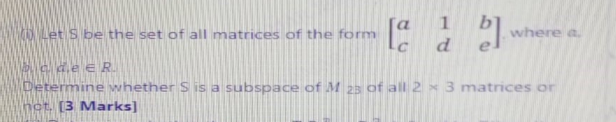 Solved Let s be the set of all matrices of the form | Chegg.com