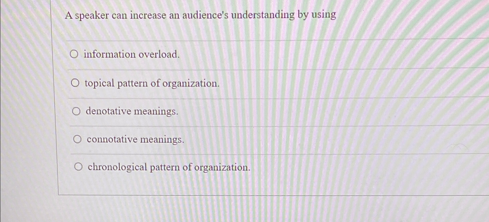 Solved A speaker can increase an audience's understanding by | Chegg.com