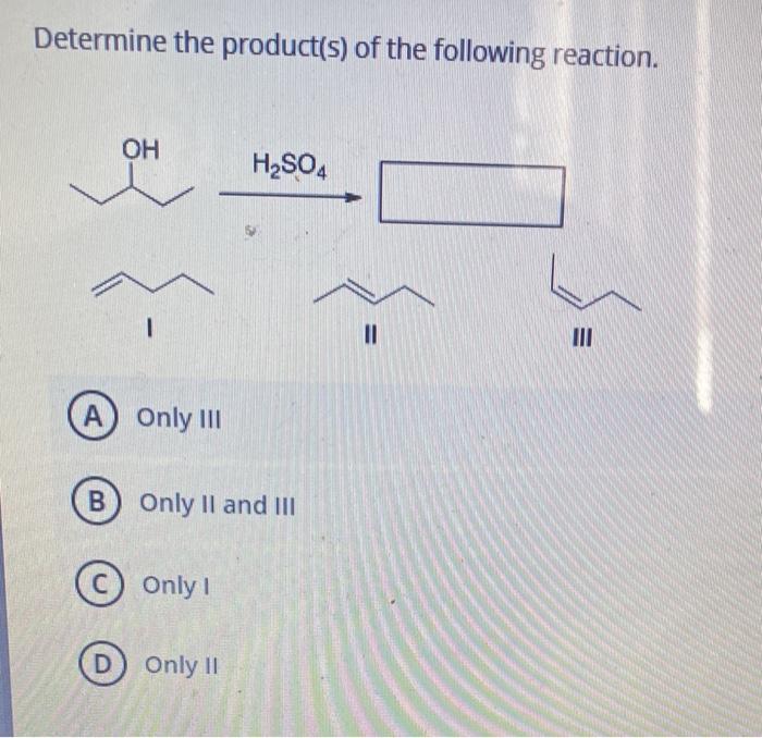 Solved Determine the product(s) of the following reaction. | Chegg.com