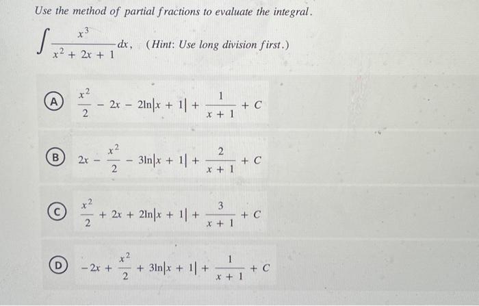 Solved use method of partial fractions to evaluate the | Chegg.com