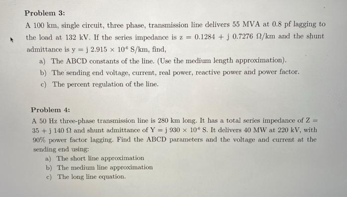 Solved Problem 3: A 100 km, single circuit, three phase, | Chegg.com