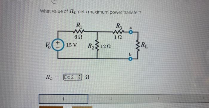 Solved What value of RL gets maximum power transfer? RL=Ω | Chegg.com