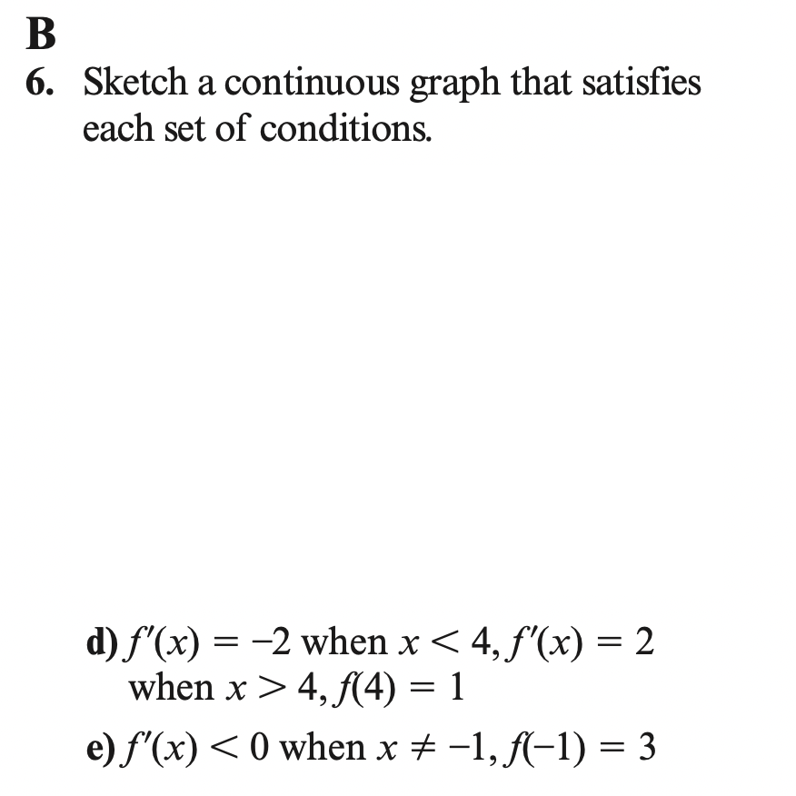 Solved BSketch a continuous graph that satisfieseach set of | Chegg.com