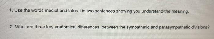 Solved 1. Use the words medial and lateral in two sentences | Chegg.com