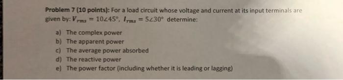 Solved Problem 7 (10 points): For a load circuit whose | Chegg.com