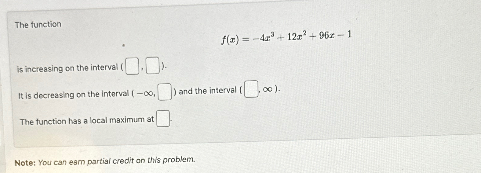 Solved The functionf(x)=-4x3+12x2+96x-1is increasing on the | Chegg.com