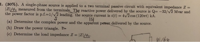Solved 1SL 1. (30%). A single-phase source is applied to a | Chegg.com