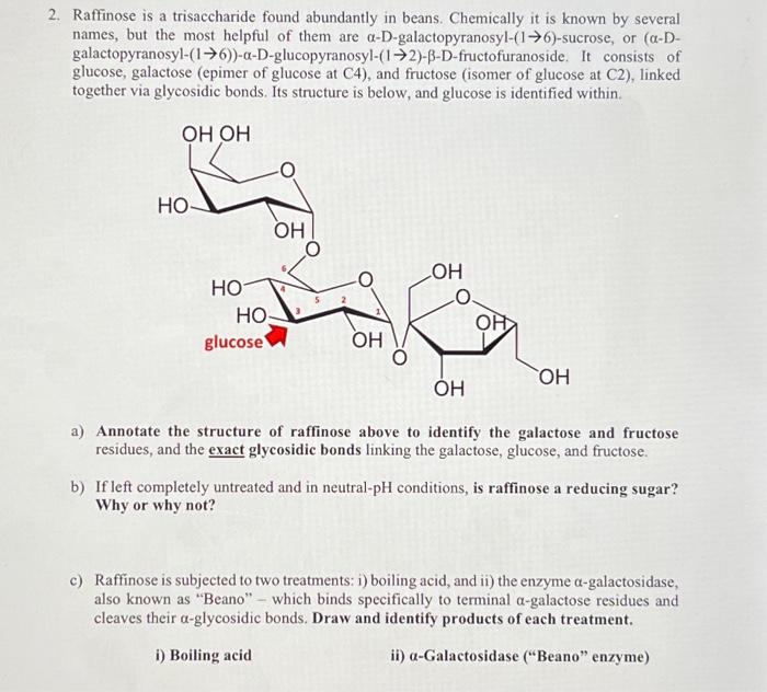Solved 2. Raffinose is a trisaccharide found abundantly in | Chegg.com