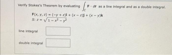 Solved Verify Stokes's Theorem by evaluating Ja F. dr as a | Chegg.com
