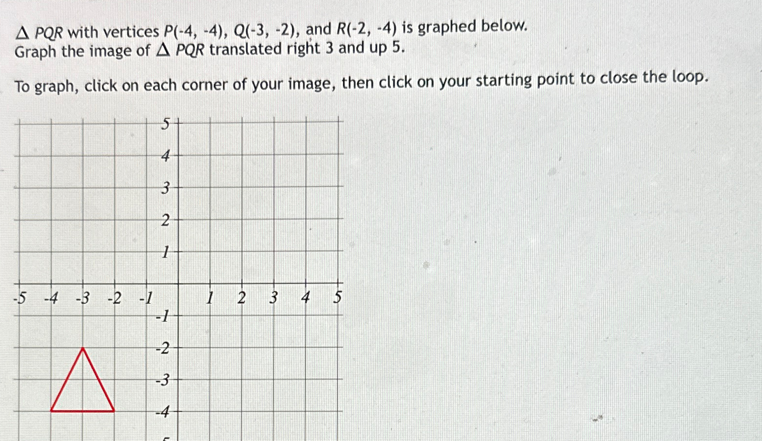 Solved ????PQR ﻿with vertices P(-4,-4),Q(-3,-2), ﻿and | Chegg.com