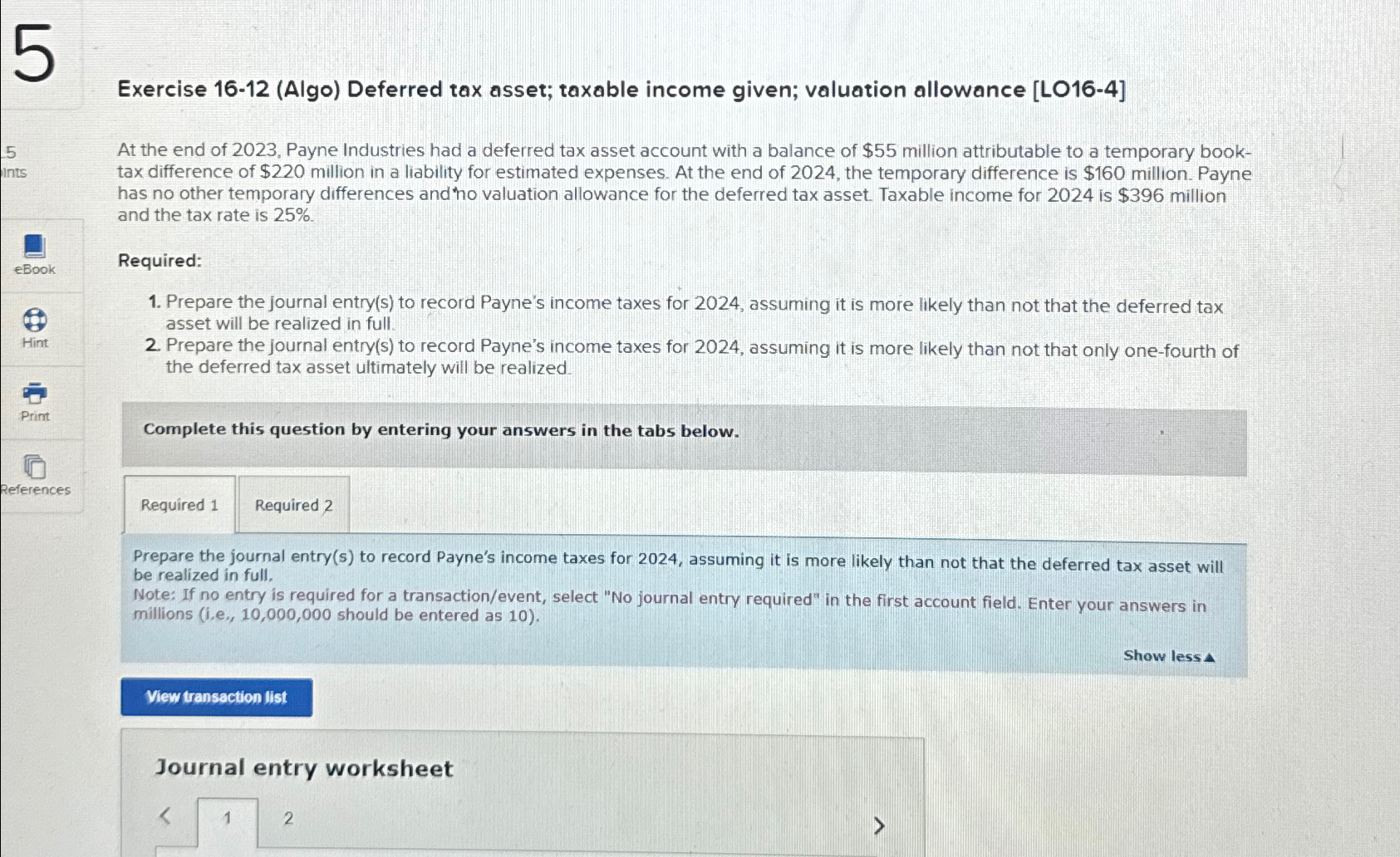 Solved Exercise 16-12 (Algo) ﻿Deferred tax asset; taxable | Chegg.com