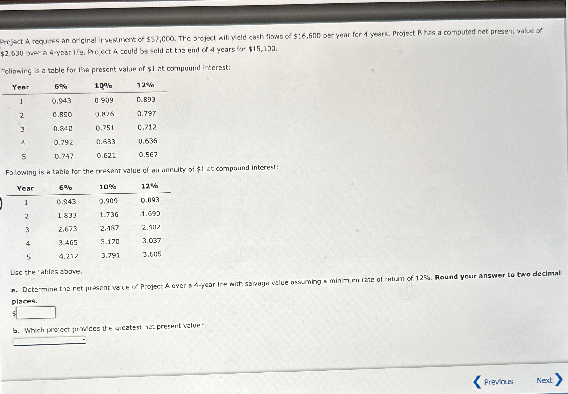 Solved Project A requires an original investment of $57,000. | Chegg.com
