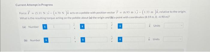 Solved Current Attempt in Progress Force F=(5.11 N)i^−(4.70 | Chegg.com
