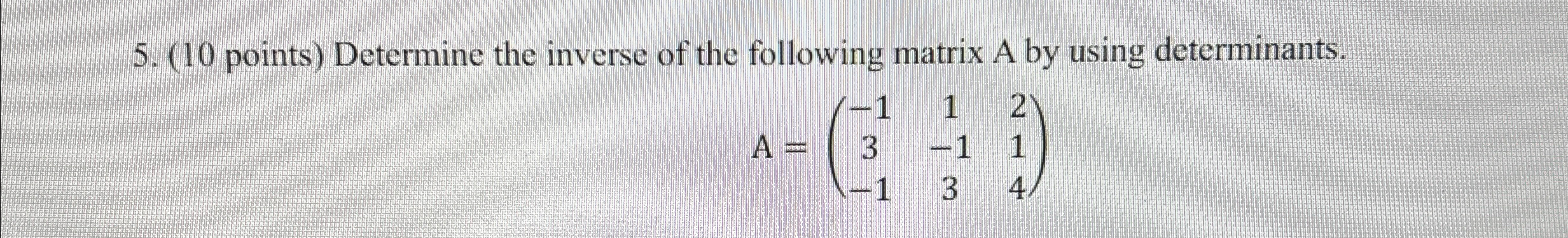 Solved (10 ﻿points) ﻿Determine the inverse of the following | Chegg.com