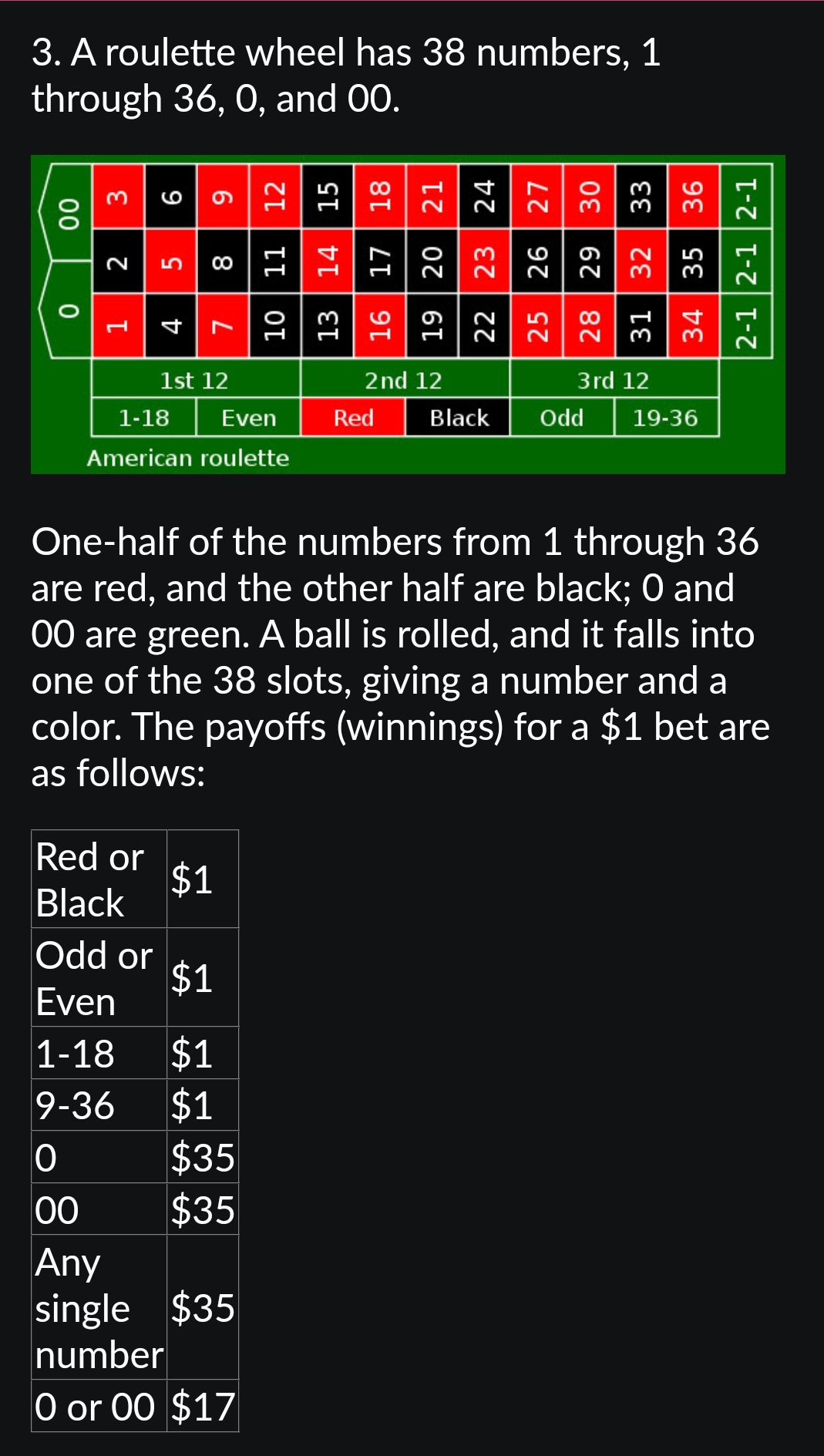 Solved A roulette wheel has 38 ﻿numbers, 1through 36,0 , | Chegg.com