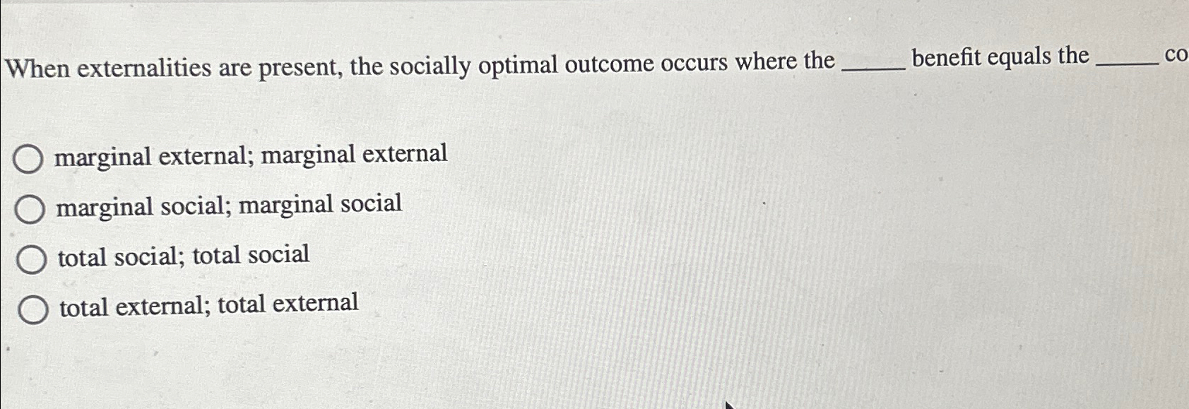 Solved When externalities are present, the socially optimal | Chegg.com