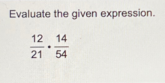 Solved Evaluate the given expression.1221*1454 | Chegg.com