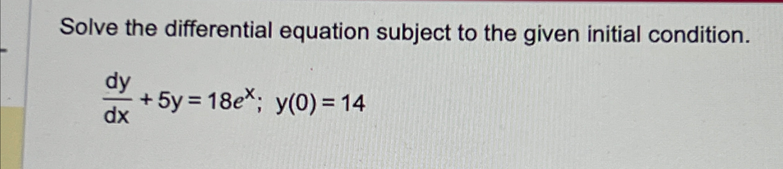 Solved Solve the differential equation subject to the given | Chegg.com