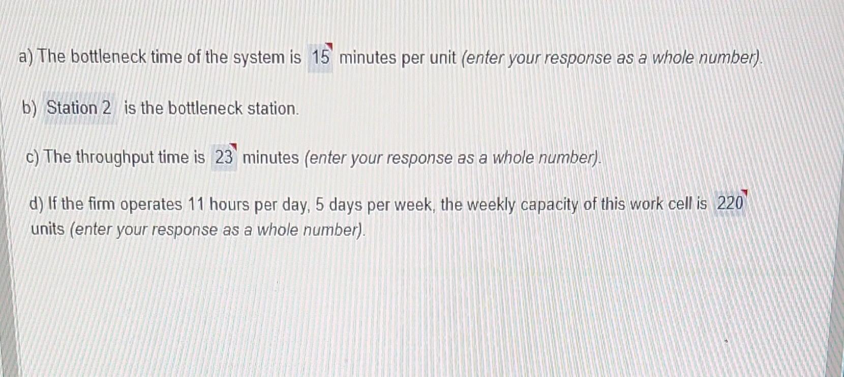 Solved a) The bottleneck time of the system is 15 minutes | Chegg.com